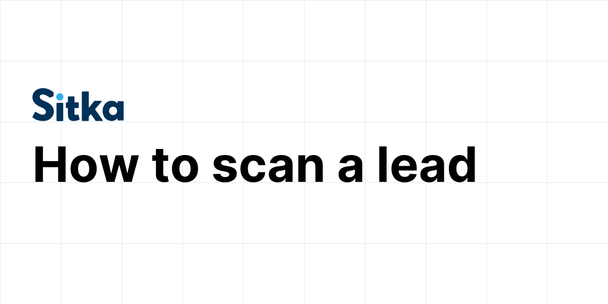 How to scan a lead - Sitka Help-Centre